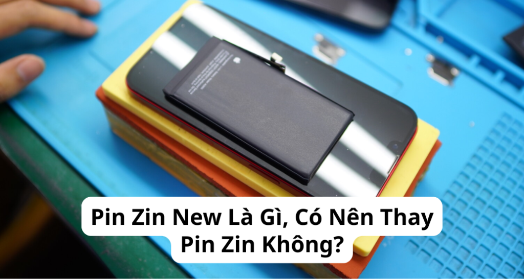 Pin Zin New Là Gì, Có Nên Thay Pin Zin Không? - Kiểm Tra Điện Thoại Gọi ...